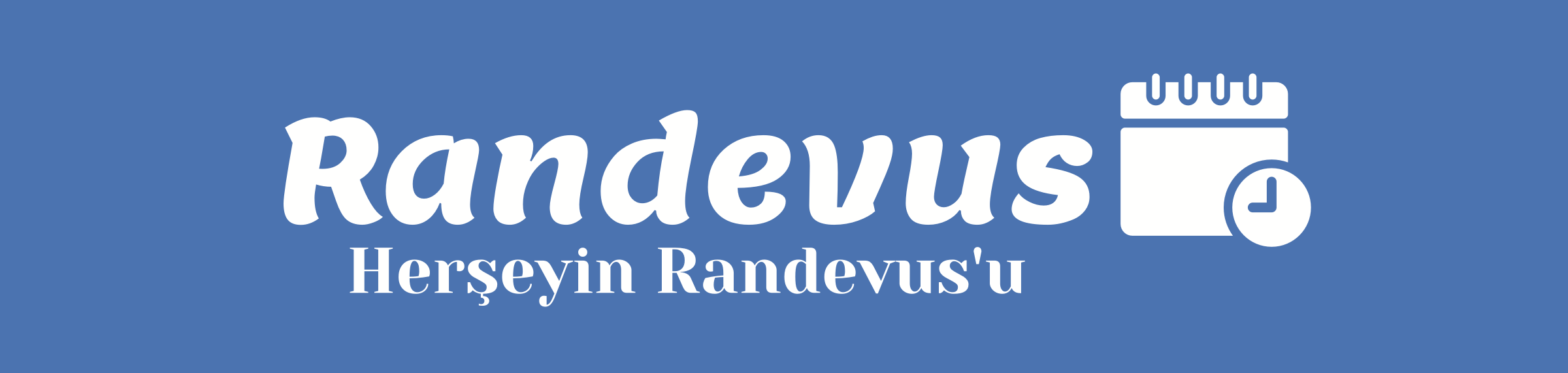 Randevus | Rezervasyon | Randevu